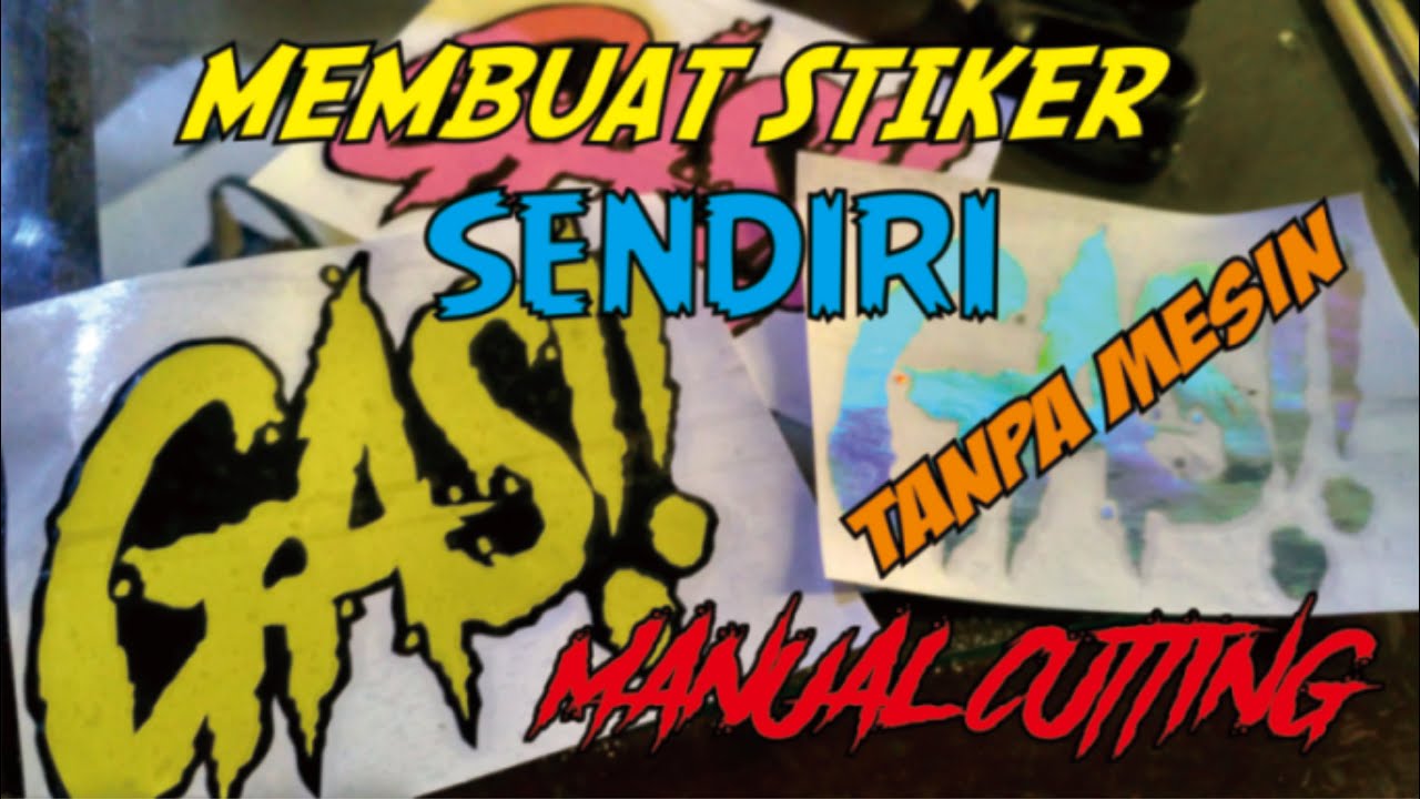 Cara Membuat Sticker Sendiri / Stiker gass / Tanpa Mesin / Stiker ...