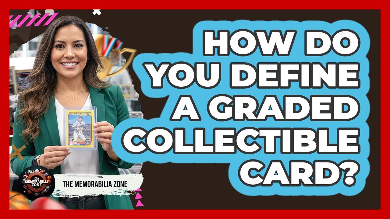 How Do You Define a Graded Collectible Card? - YouTube