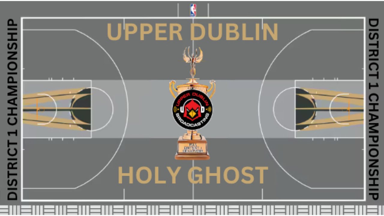 Upper Dublin Boys Basketball vs. Holy Ghost Prep | District 1 5A ...