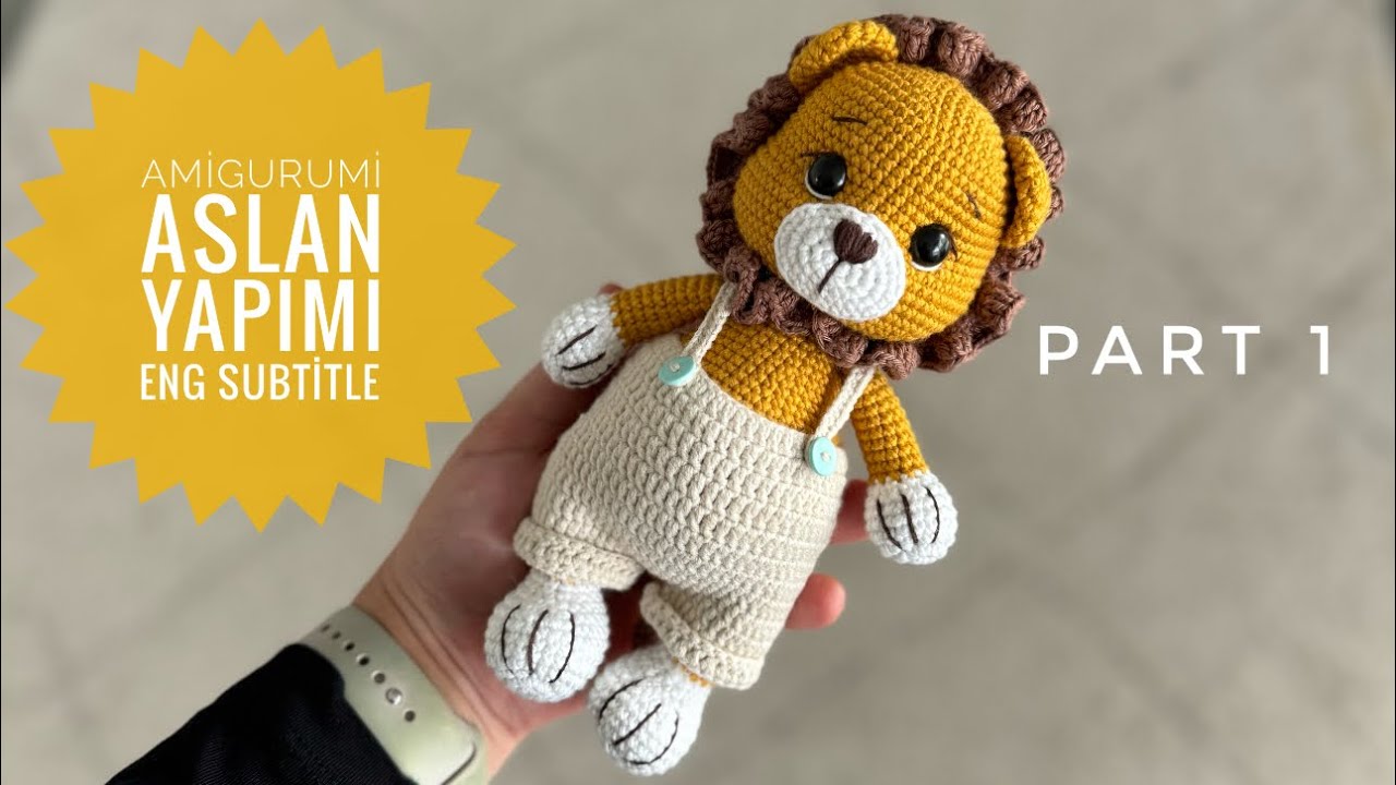 Amigurumi Aslan yapımı 1/4🧡Eng Subtitle (arm,leg,ears,kol,bacak,kulak ...