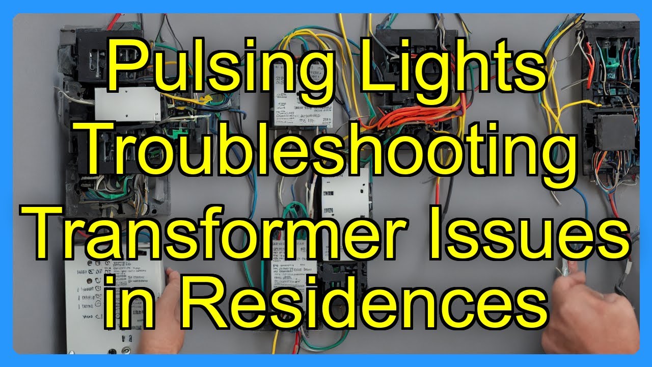 Pulsing Lights Troubleshooting Transformer Issues in Residences - YouTube