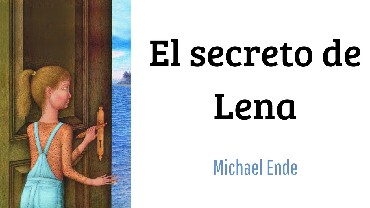EL SECRETO DE LENA - Michael Ende - AUDIOLIBRO - YouTube