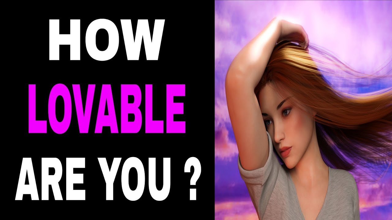 How lovable are you ? Personality Test Quiz - Interesting Tests - YouTube