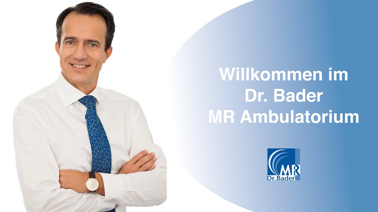 Willkommen im Dr. Bader MR Ambulatorium - YouTube