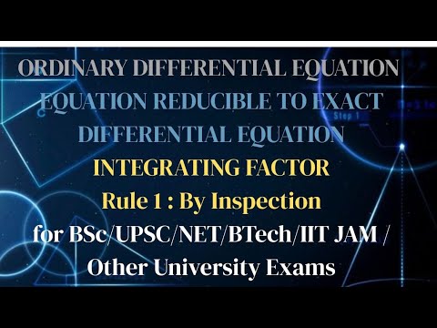 Reducible to Exact Differential Equation | Integrating Factor | Rule 1 ...