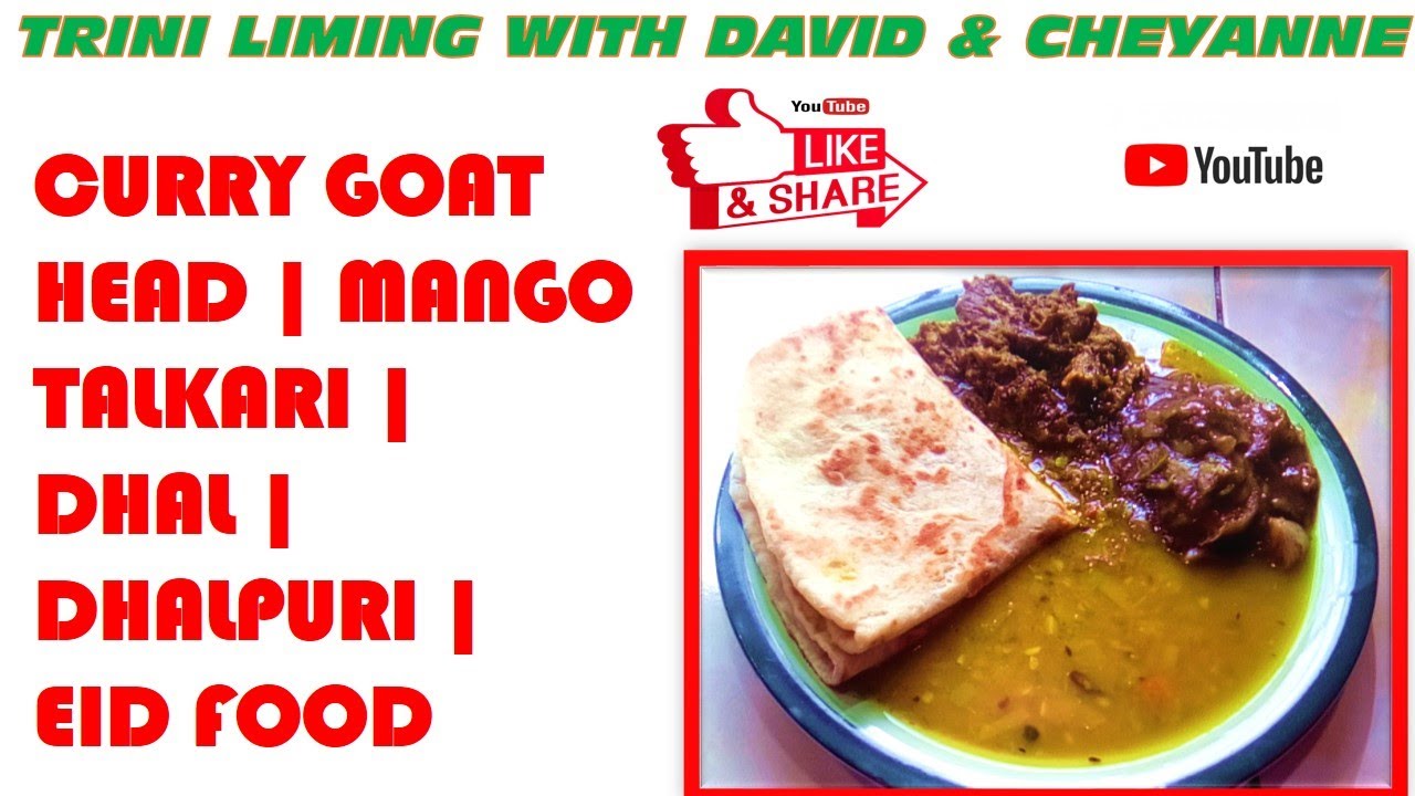 CURRY GOAT HEAD | MANGO TALKARIE | DHAL | DHALPURI | EID FOOD - YouTube