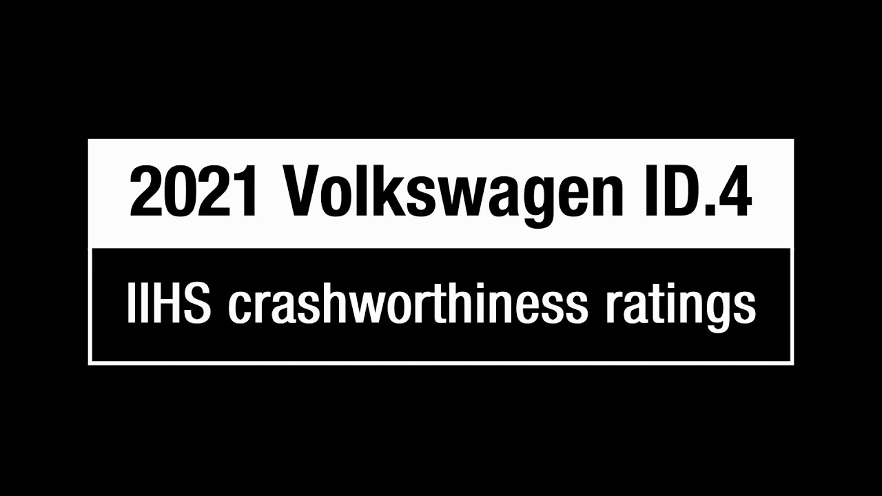 2021 Volkswagen ID.4 IIHS crashworthiness tests - YouTube
