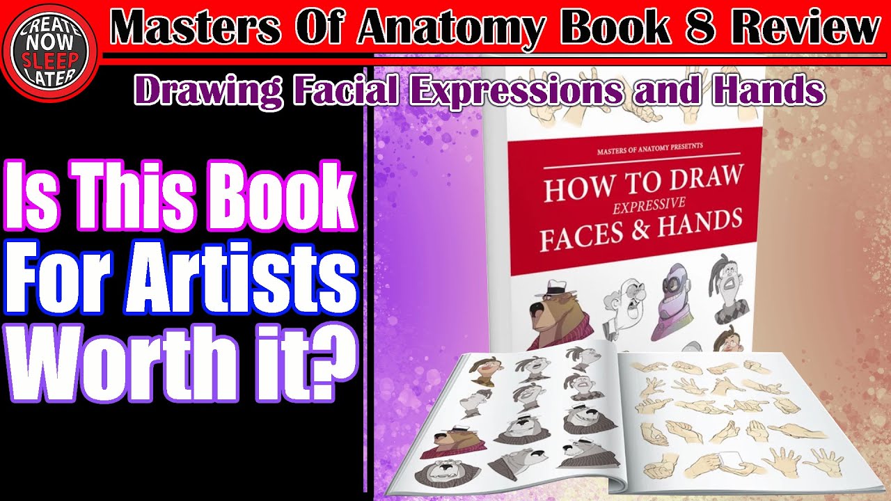 Masters Of Anatomy: Book 8 - How To Draw Faceial Expressions and Hands ...