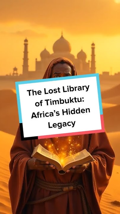 The Lost Library of Timbuktu: Africa’s Hidden Legacy, #history #africa ...