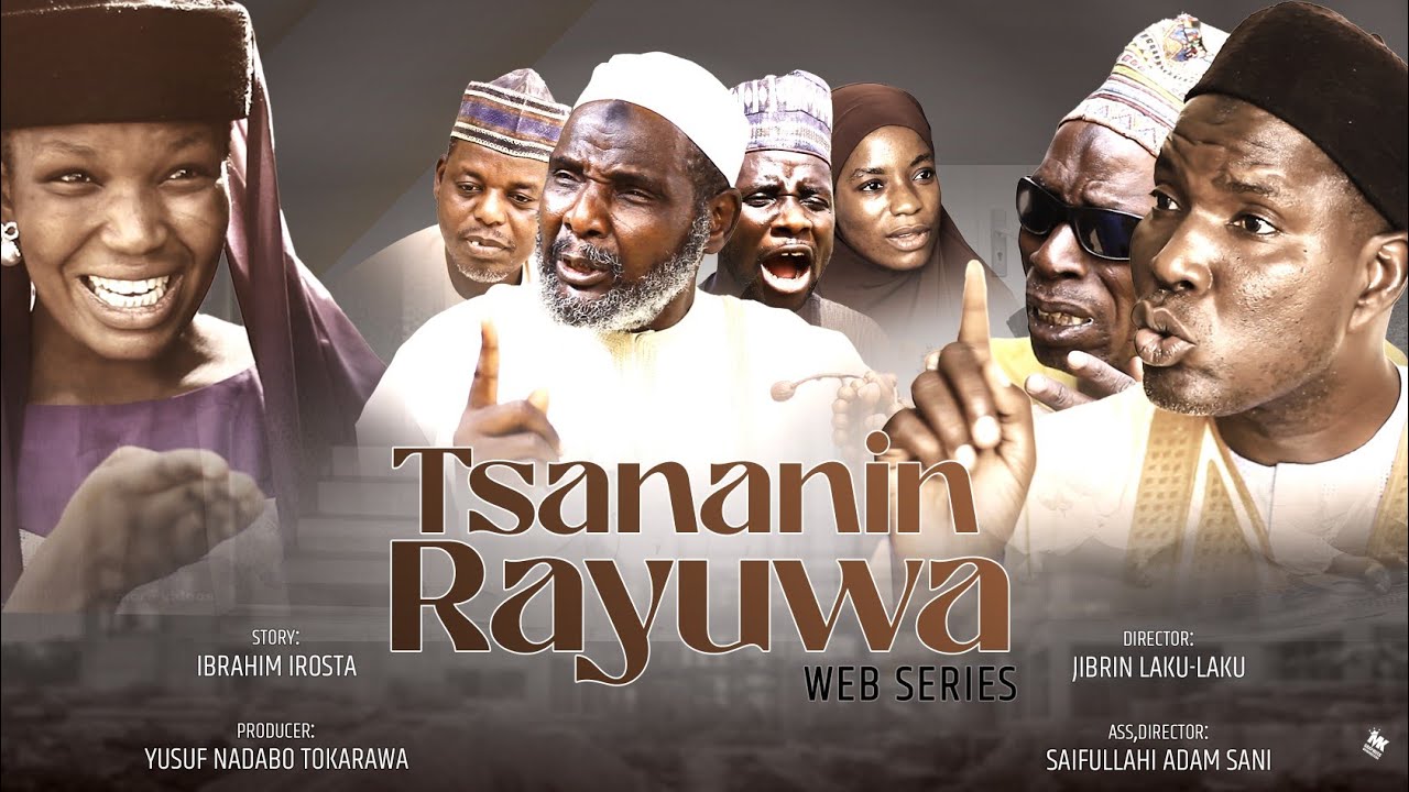 TSANANIN RAYUWA Episode 3 Latest Hausa Series fllm / Tokarawa TV 2024 ...