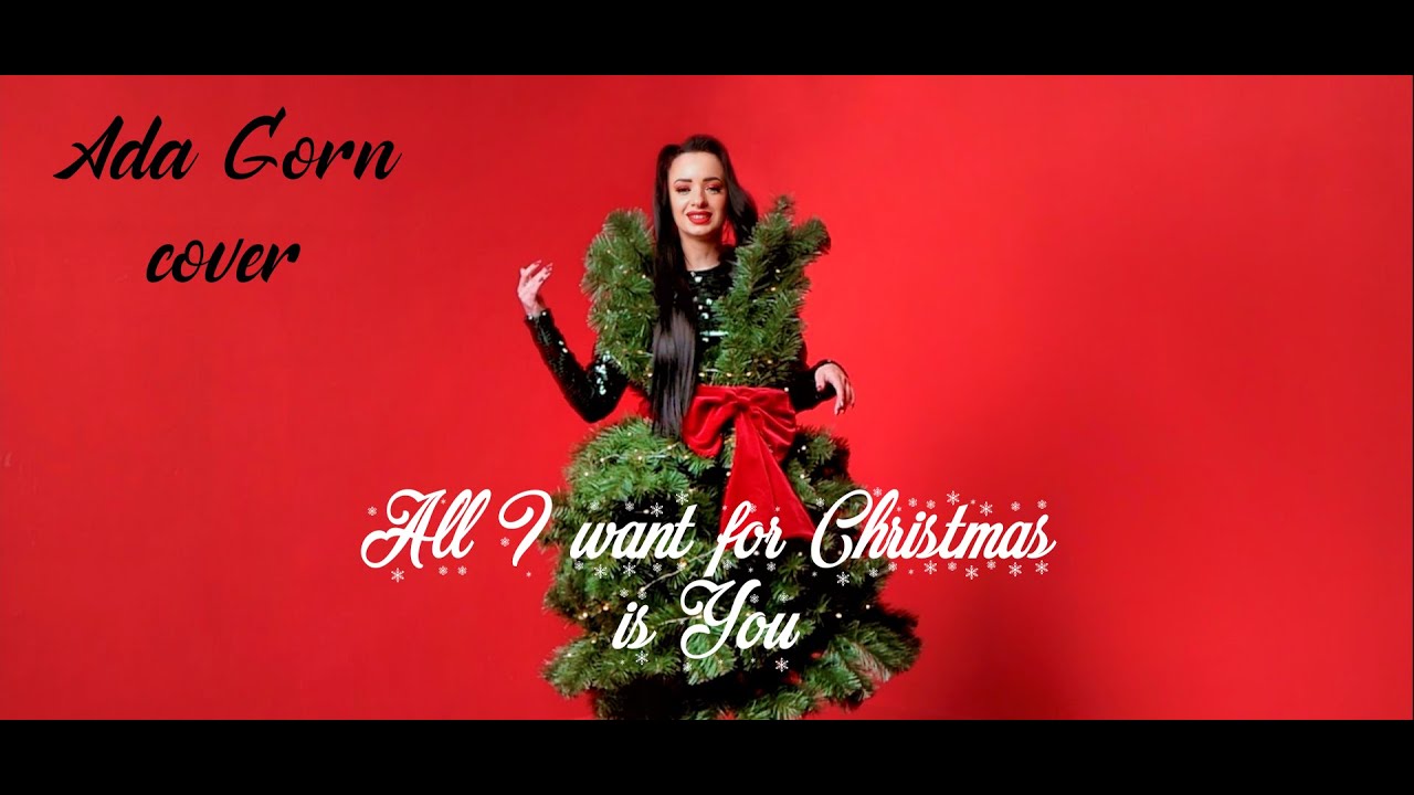 Ada Gorn - All I Want For Christmas is You ( українська версія Mariah ...