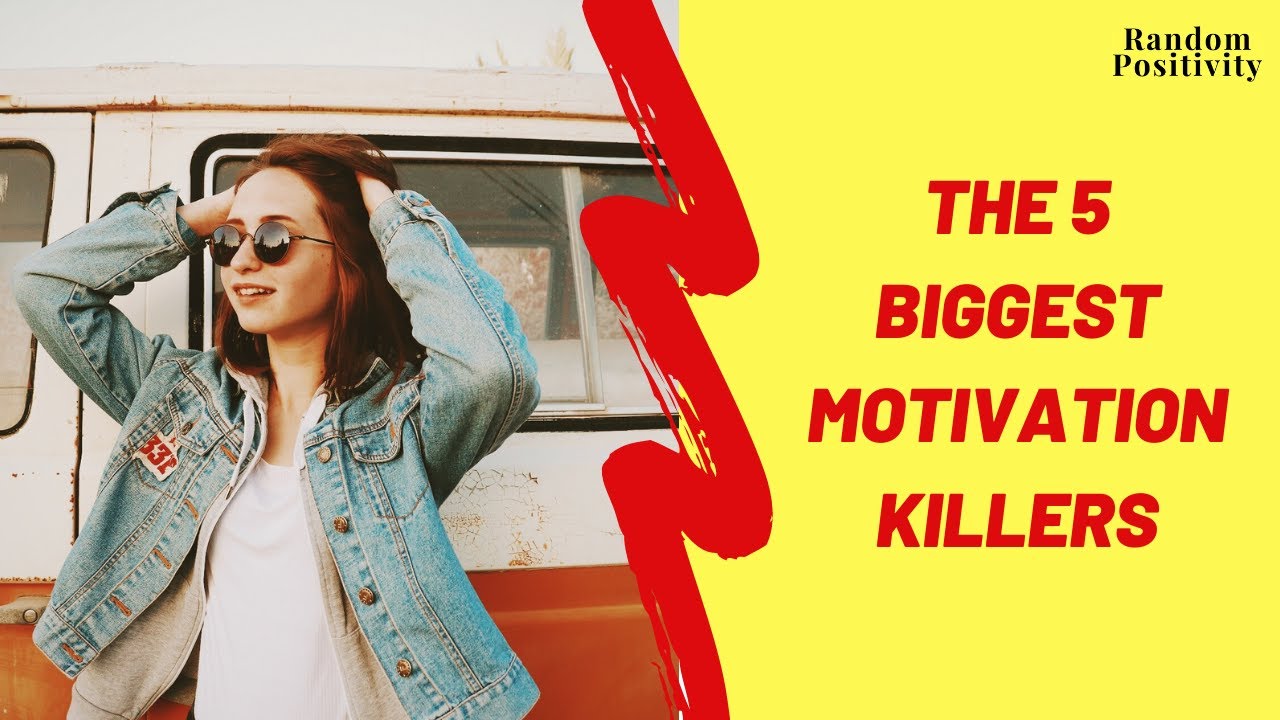What are the Biggest Motivation Killers that you are not aware of ...