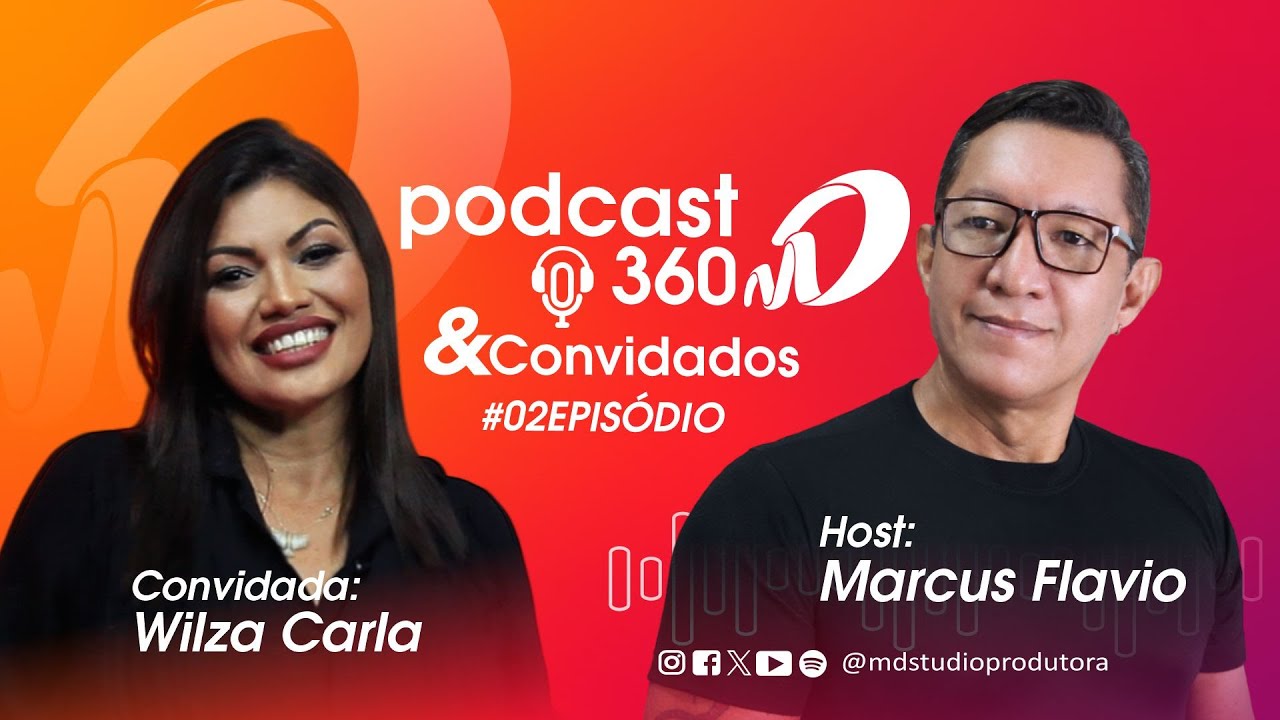 PodCast360MD Marcus Flávo & Wilza Carla Episódio 02 - YouTube
