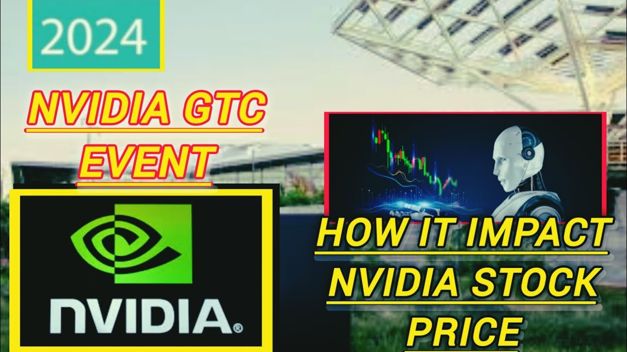 NVIDIA GTC Event: nvda conference How it Could Impact the Stock Price ...