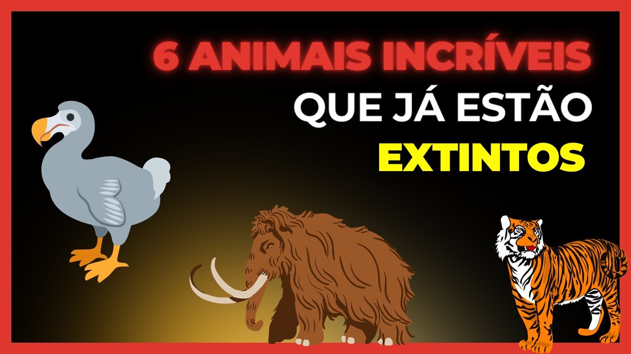 6 animais incríveis que já estão extintos - YouTube
