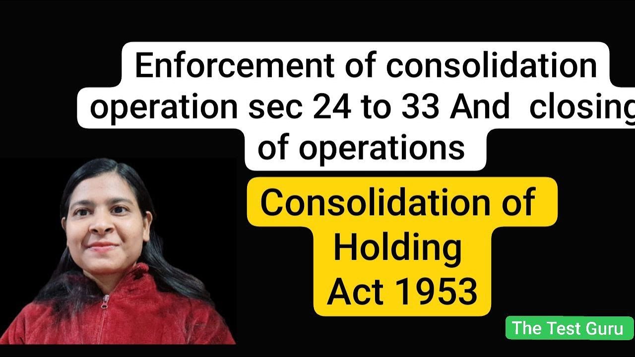 Enforcement of consolidation operation section 24 to 33 And closing of ...