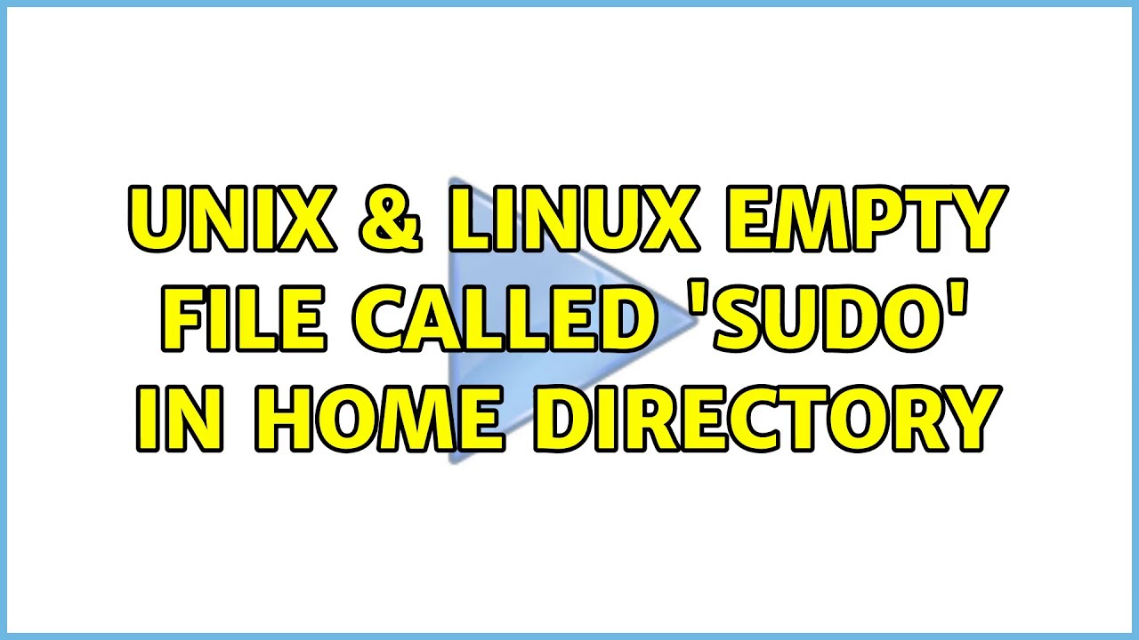 Unix Linux Empty File Called sudo In Home Directory 2 Solutions Unix Linux Empty File Called sudo In Home Directory 2 Solutions