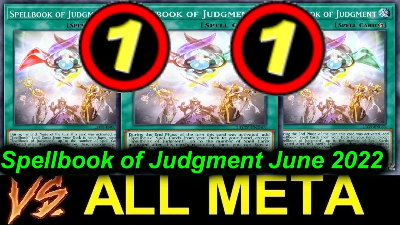 【YGOPRO】SPELLBOOK OF JUDGMENT VS ALL META DECKS JUNE 2022 - NEW BANLIST ...