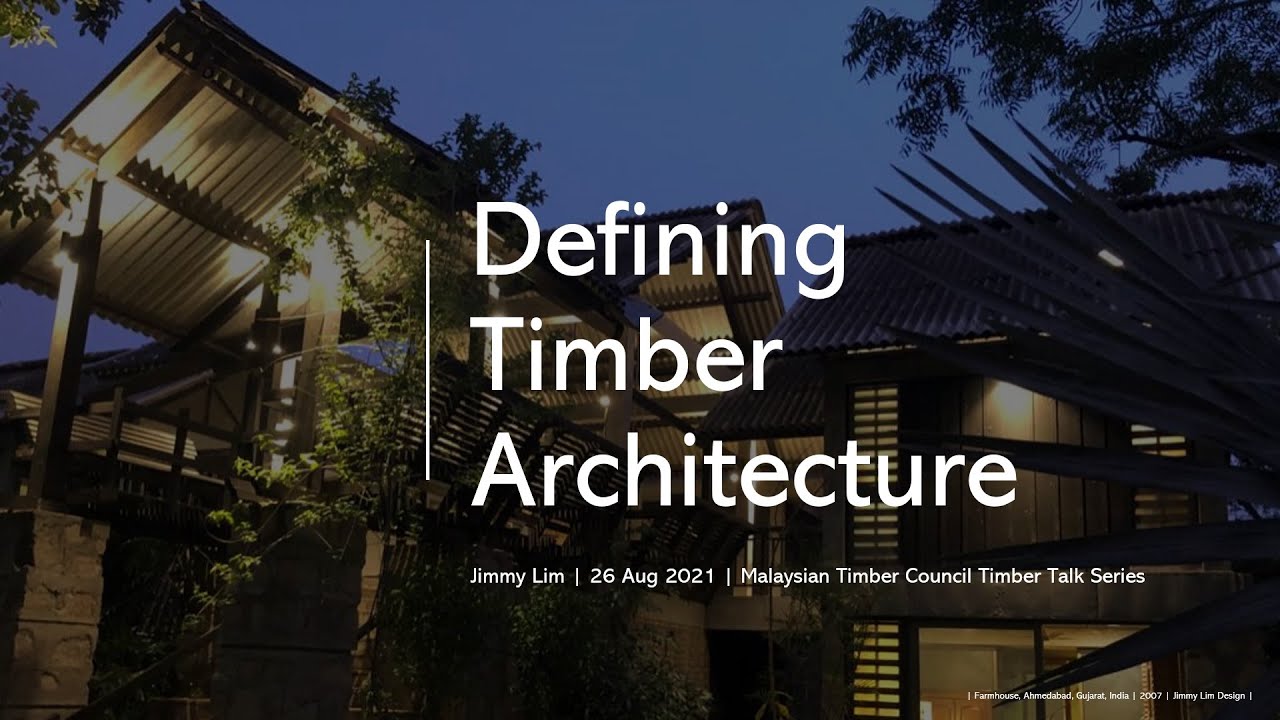 MTC Timber Talk - Featuring Prof. Dr. Ar. Jimmy Lim - YouTube