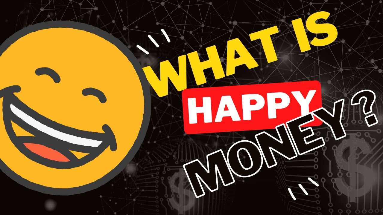 What is happy money? - YouTube