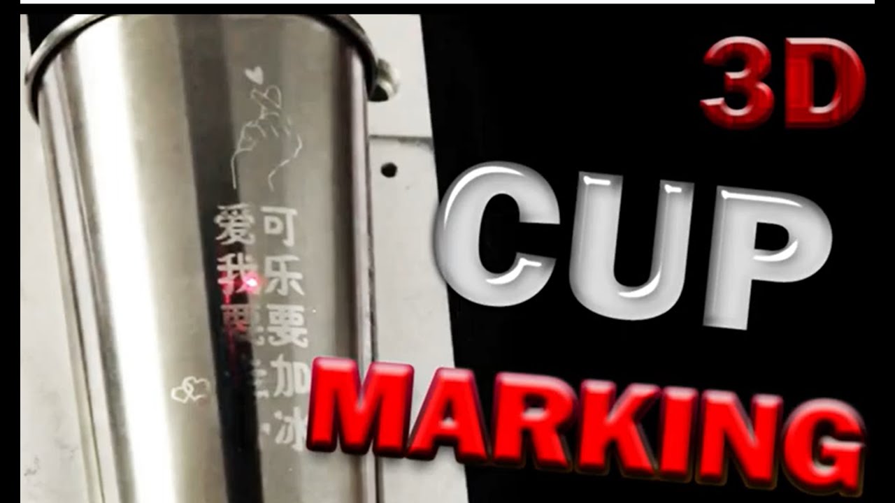 Cup Marking with Fiber 3D scanner - YouTube