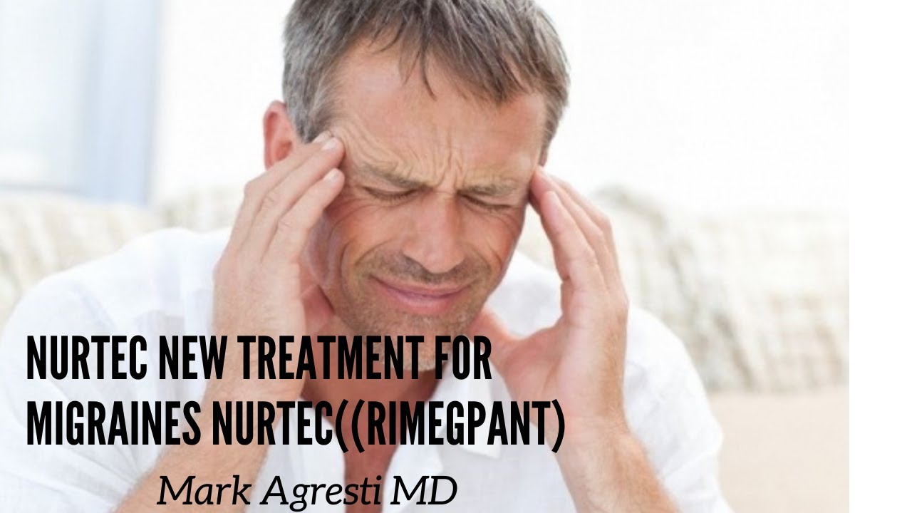 New Treatment Migraines That Works (Nurtec) Rimegepant | Mark Agresti ...