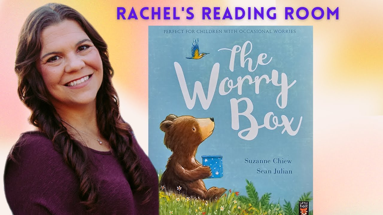 The Worry Box - A Children's Book about Worries - YouTube