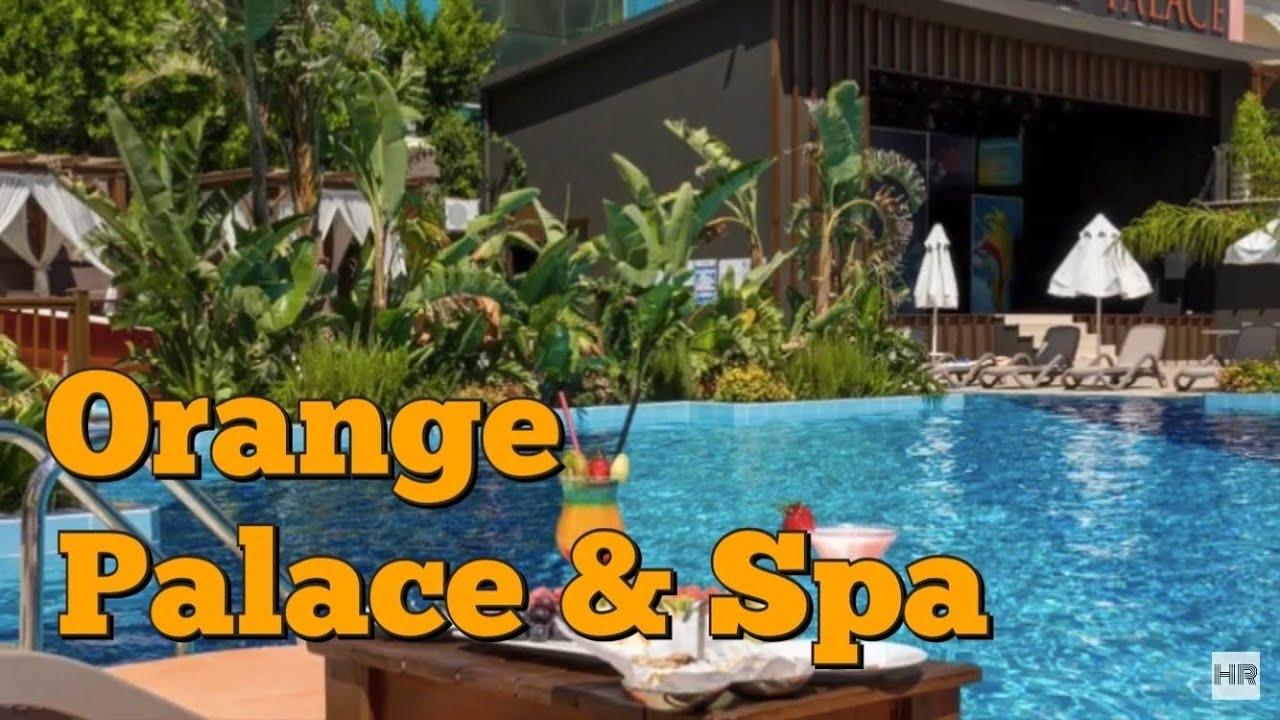 ORANGE PALACE & SPA 5 * Side, Turkey 🇹🇷 - YouTube