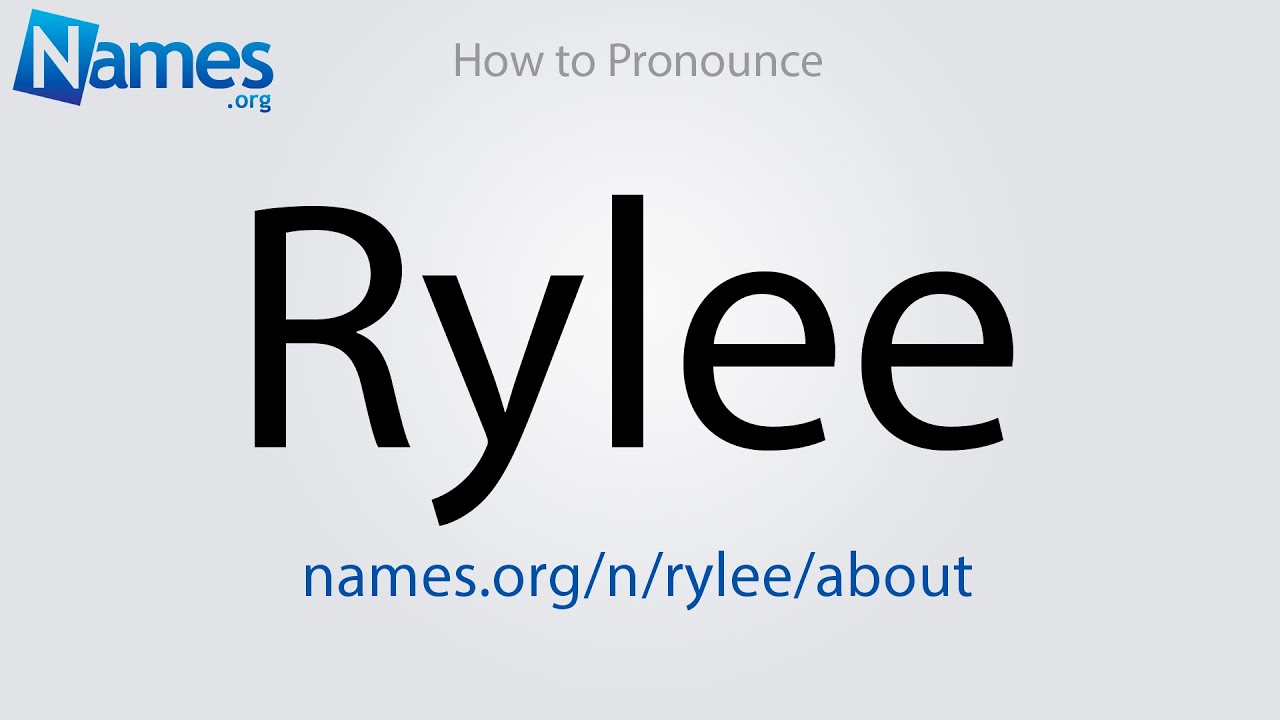 How to Pronounce Rylee - YouTube