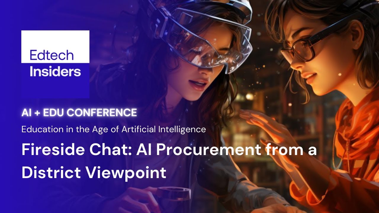 Fireside Chat: AI Procurement from a District Viewpoint - YouTube