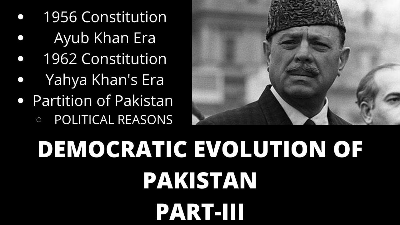 Evolution of Democracy in Pakistan PART-III | Second Phase (1958-71 ...