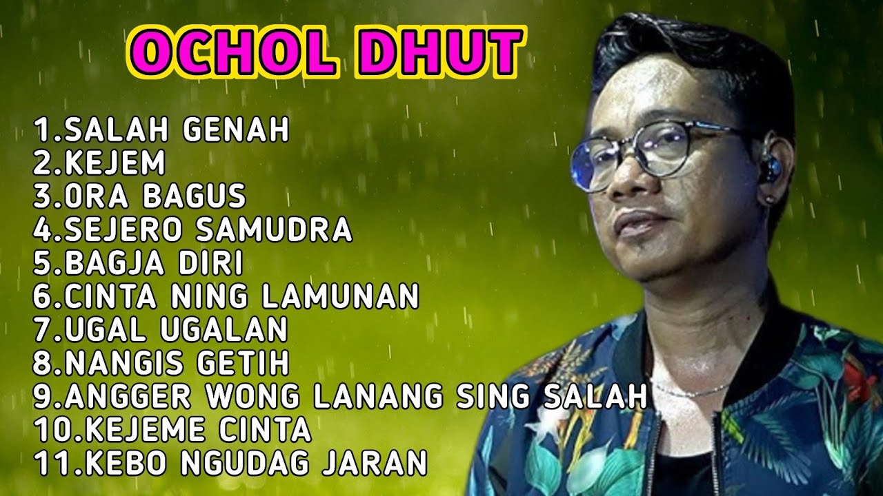 OCHOL DHUT LAGU TERPOPULER ‼️SALAH GENAH - KEJEME CINTA - YouTube