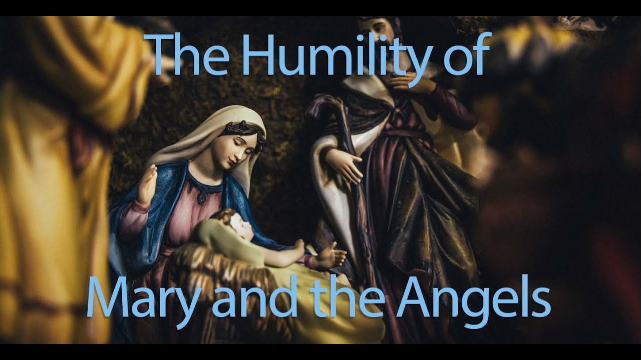 THE VIRGIN MARY AND HER HUMILITY - YouTube