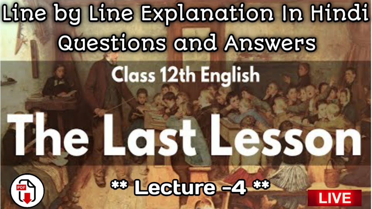 The Last Lesson (CBSE ENGLISH CORE- Class-12) Line by line explanation ...