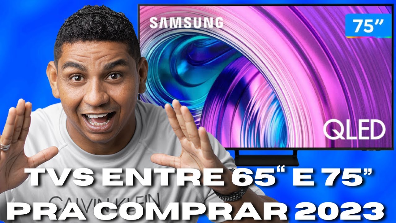 TOP 5 TVs DE 65" E 75" QUE VALE A PENA COMPRAR EM 2023 - YouTube