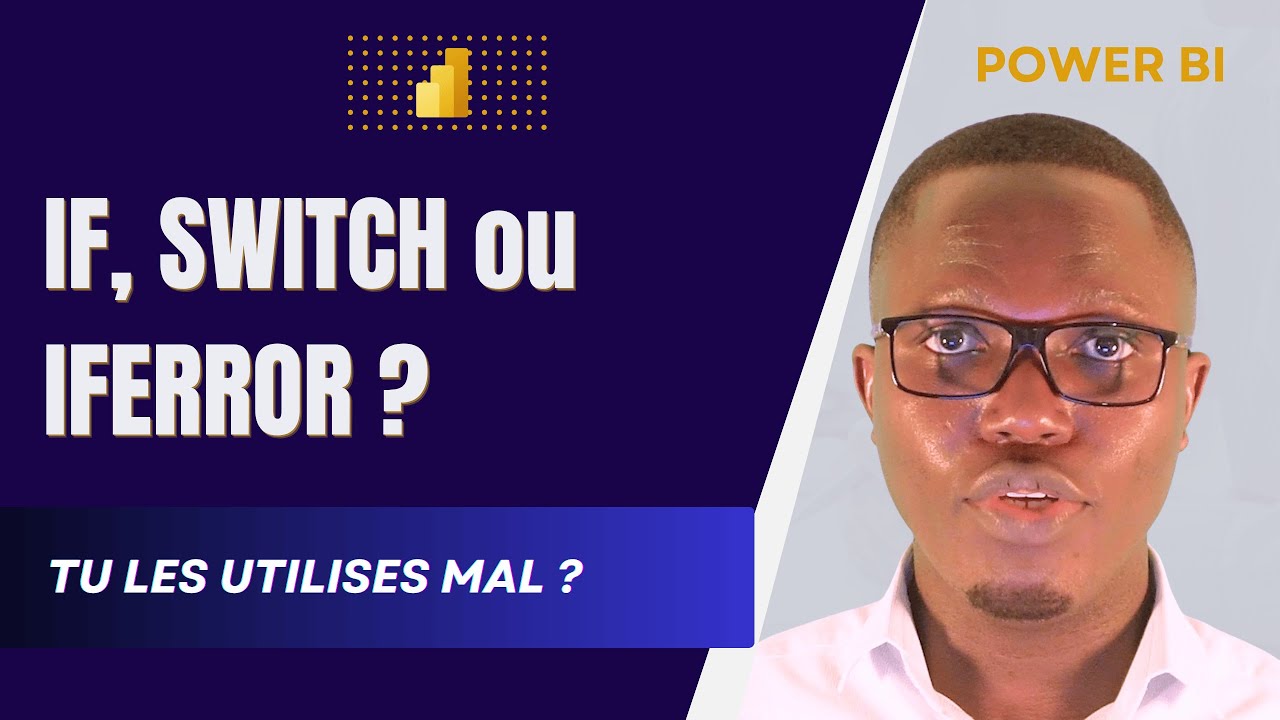 Power BI DAX : Maîtrisez IF, SWITCH, IFERROR avec des Cas Concrets ! - YouTube