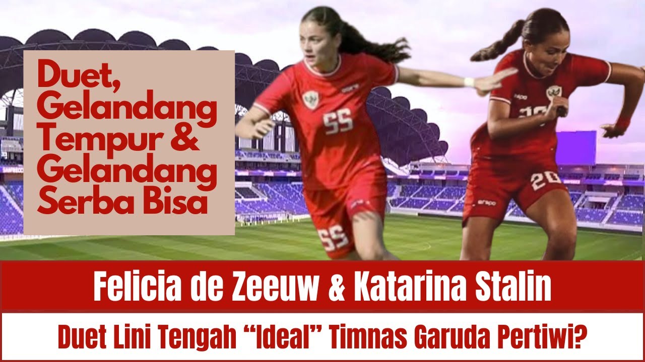 Duet Lini Tengah "Ideal" Timnas Garuda Pertiwi, Felicia de Zeeuw Dan ...