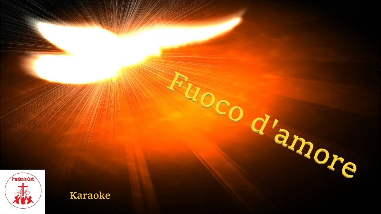 Fuoco d'amore - Karaoke Versione cantata con testo Musica Cristiana e ...