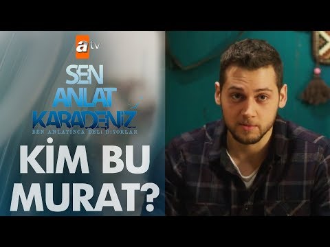 Sen Anlat Karadeniz'in Murat'ı kendini anlatıyor!