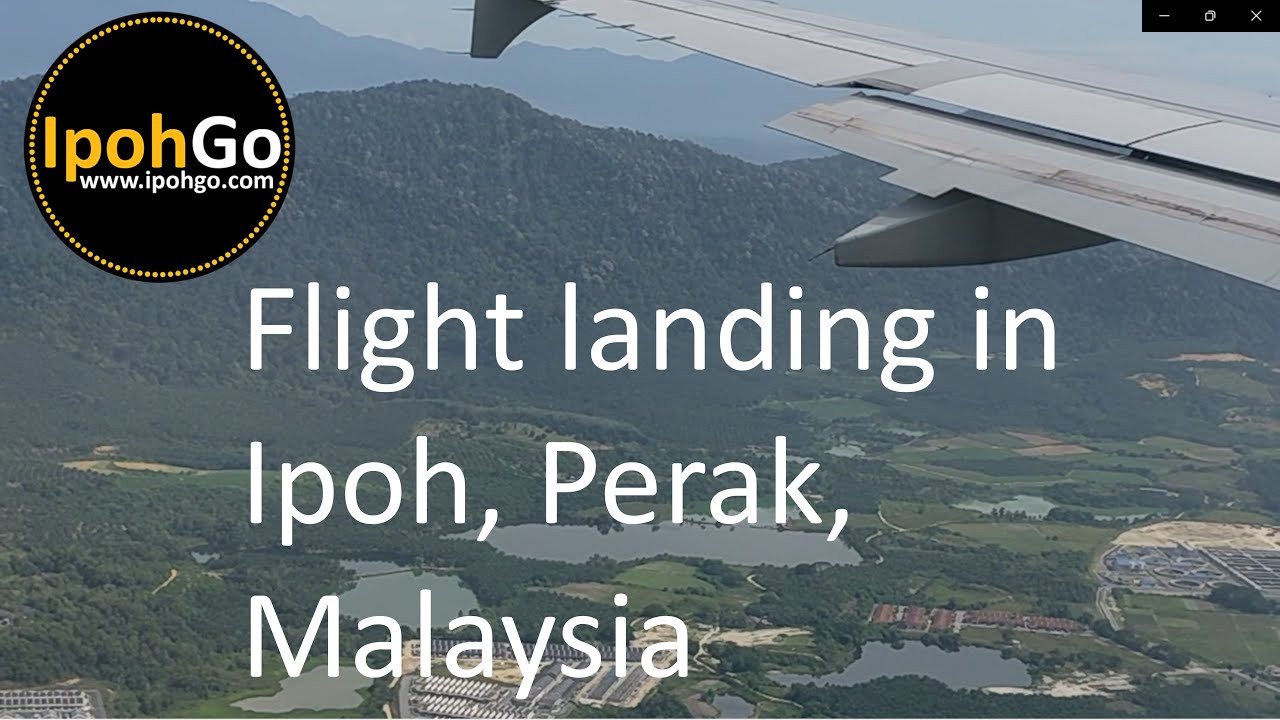 Ipoh Flight Landing - YouTube