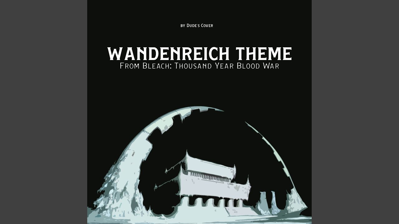 Wandenreich Theme (From "Bleach: Thousand Year Blood War") - YouTube