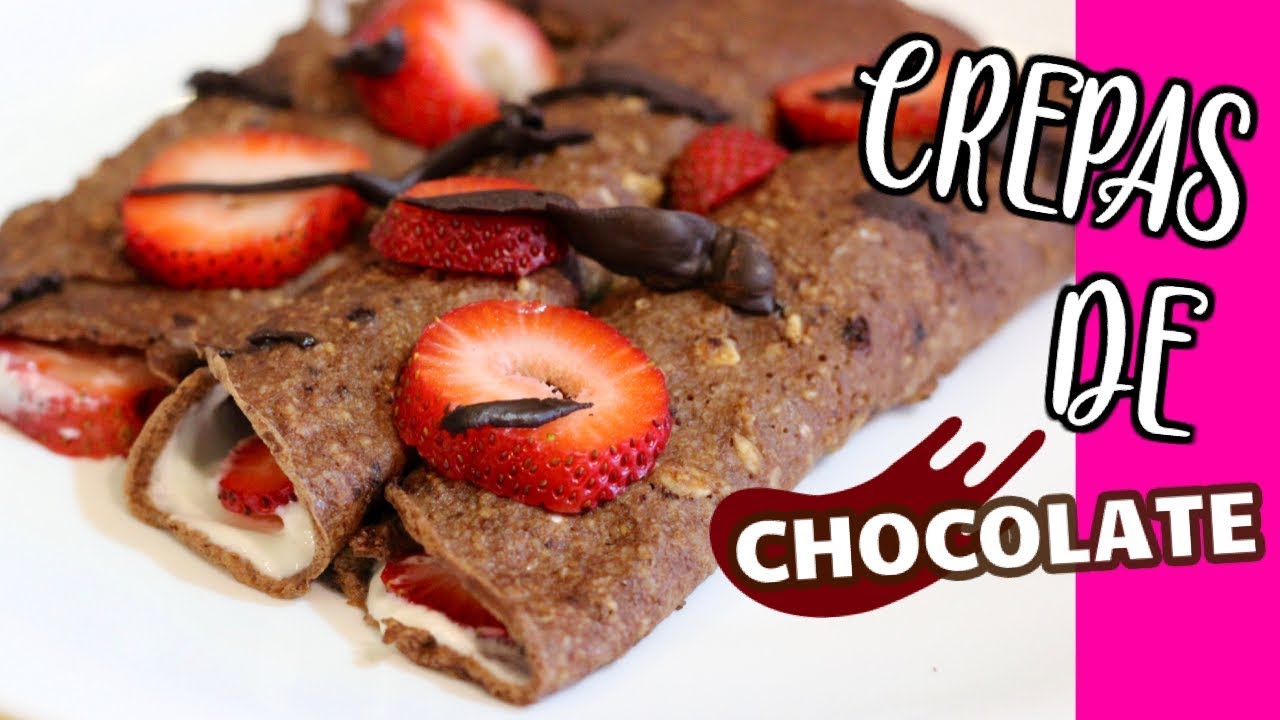 CREPAS SALUDABLES DE CHOCOLATE CON FRESA - YouTube