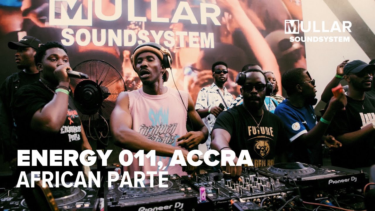 iMullar Sound System | AFRICAN PARTÉ at Energy 011 | Accra #AfroHouse ...