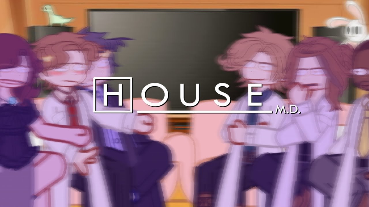 House Md react to House [] 1/1 [] Hilson [] Change to 0.5x [] - YouTube
