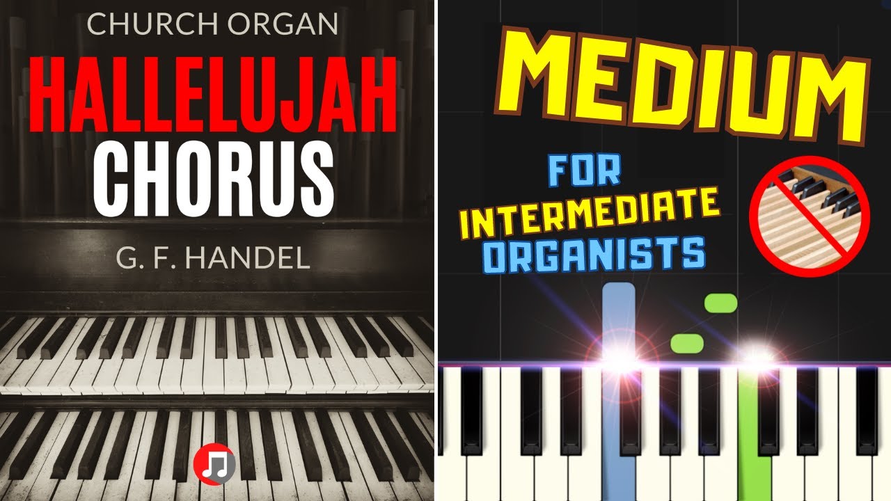 Hallelujah Chorus from the Messiah Handel Medium Church Organ Tutorial ...