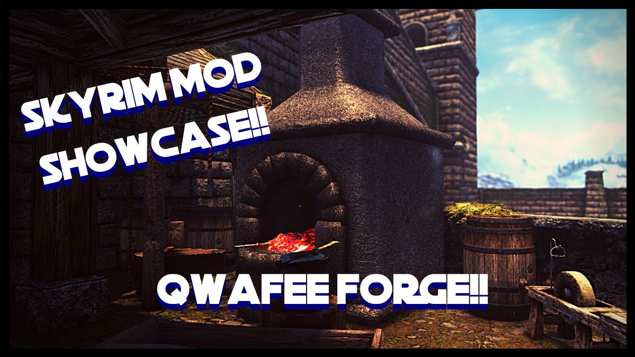 Qwafee Forge- A Skyrim Mod showcase video!! - YouTube