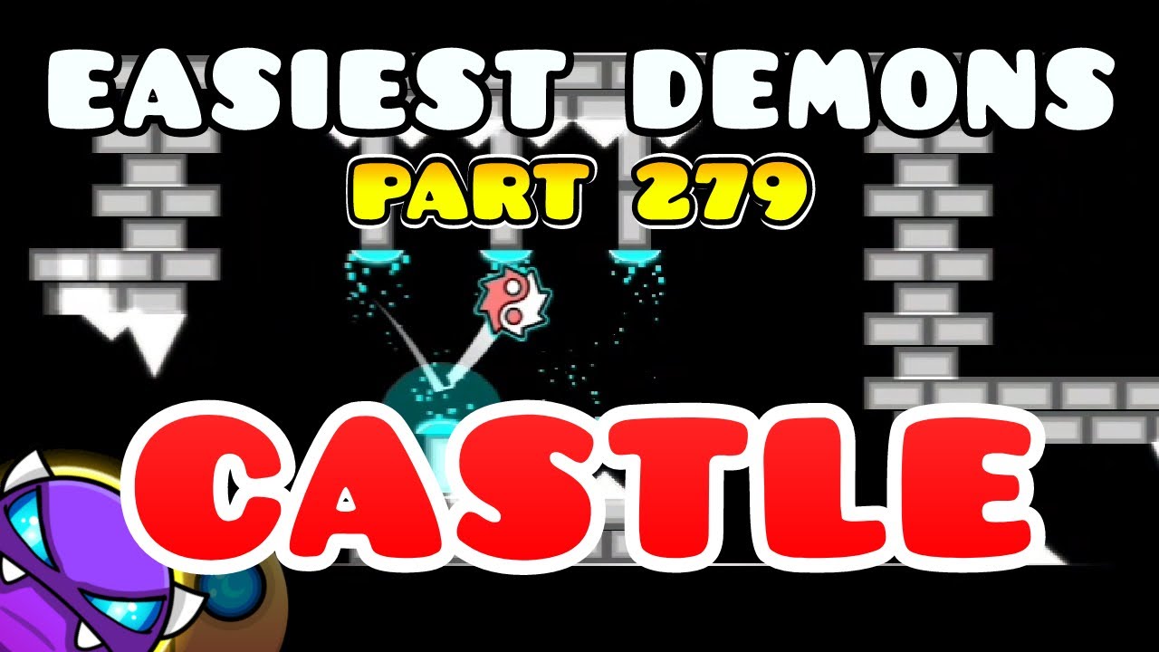 EASIEST DEMONS Geometry Dash - Castle - Easy Demon Nº 279 - Road To 500 ...