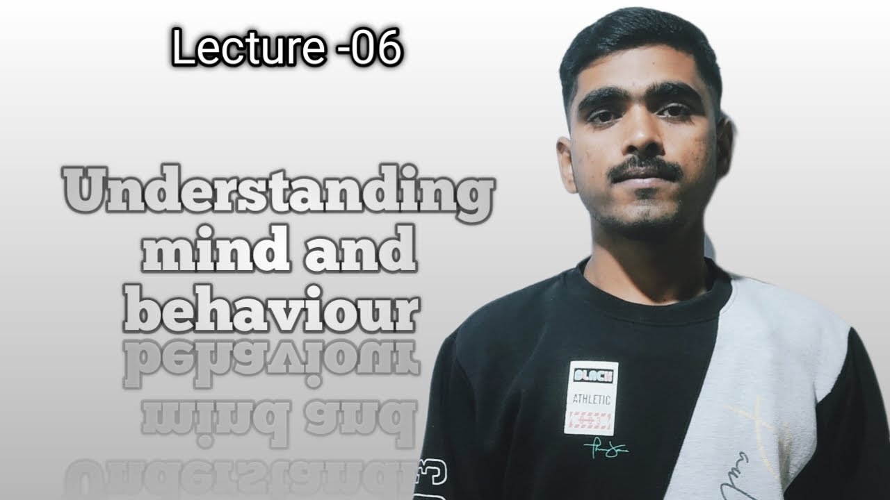 Understanding mind and behaviour | explanation in basic. - YouTube