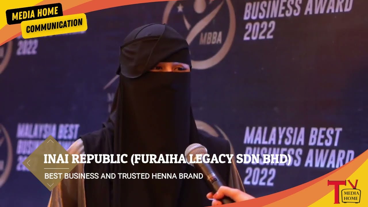 Mbba: Malaysia Best Business Award 2022-INAI REPUBLIC (FURAIHA LEGACY ...