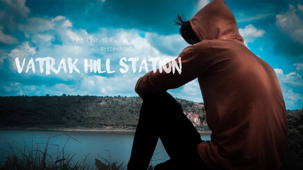 The Travel Film | Vatrak Hill Station | Vatrak River | Vatrak Dam ...